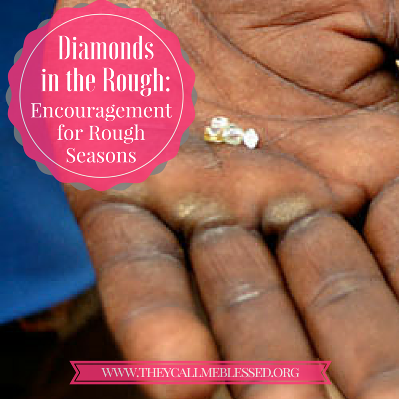 Diamonds in the Rough - Finding Encouragement in a Rough Season - They ...