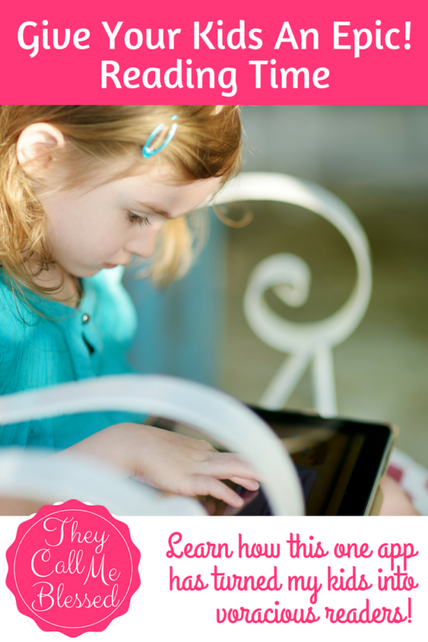 Give Your Kids An Epic! Reading Time – They Call Me Blessed