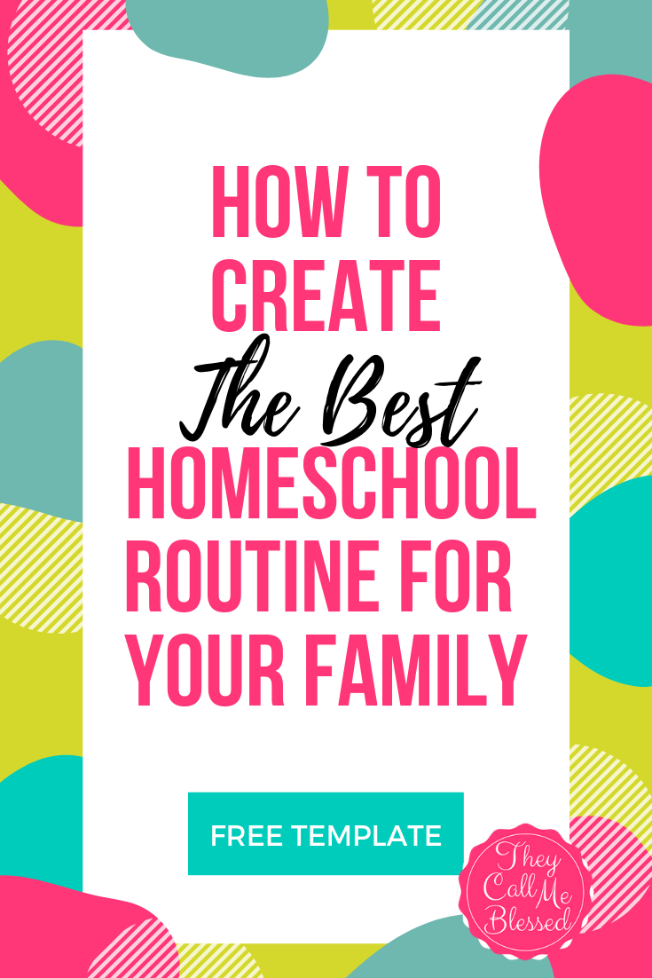 How to Create the Best Homeschool Routine For Your Family - They Call ...