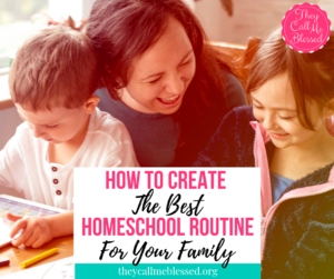 How to Create the Best Homeschool Routine For Your Family - They Call ...